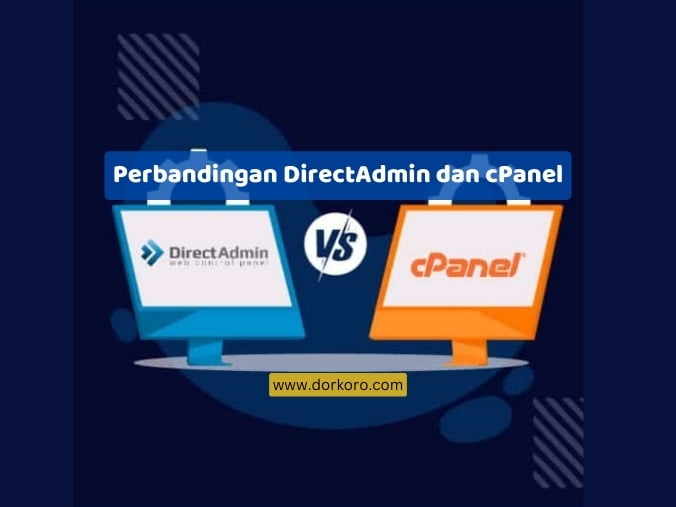 Perbandingan DirectAdmin dan cPanel | Dorkoro Creative
