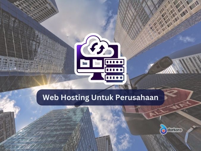 Web Hosting Untuk Perusahaan | Dorkoro Crestive