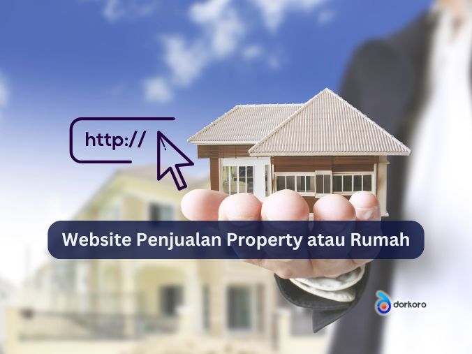Website Penjualan Property atau Rumah | Dorkoro Creative