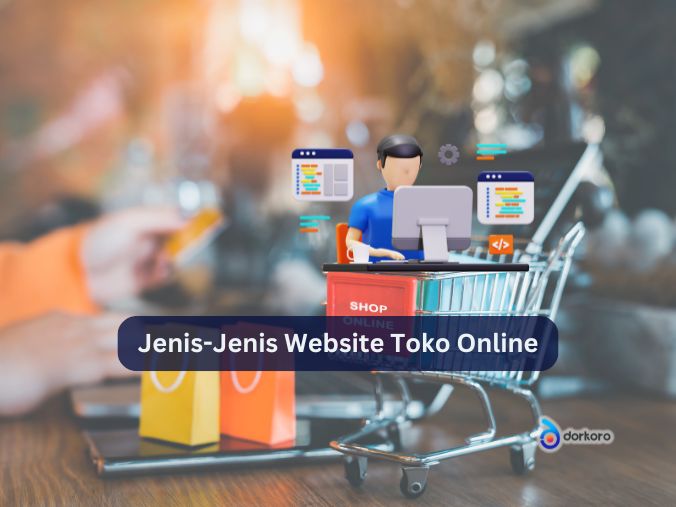 Jenis Website Toko Online | Dorkoro Creative