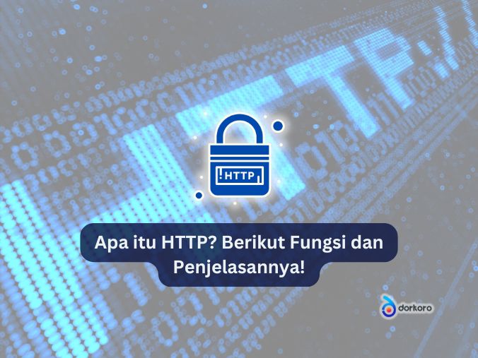 HTTP adalah? Berikut Fungsi dan Penjelasannya!